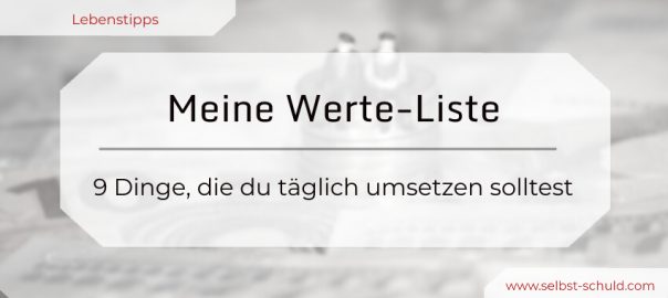 Meine Werte-Liste: 9 wichtige Werte, die du kennen und umsetzen ...